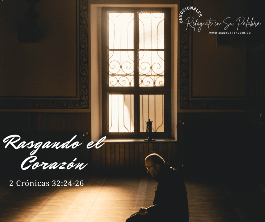 Rasgando el Corazón – Iglesia Cristiana Casa de Refugio